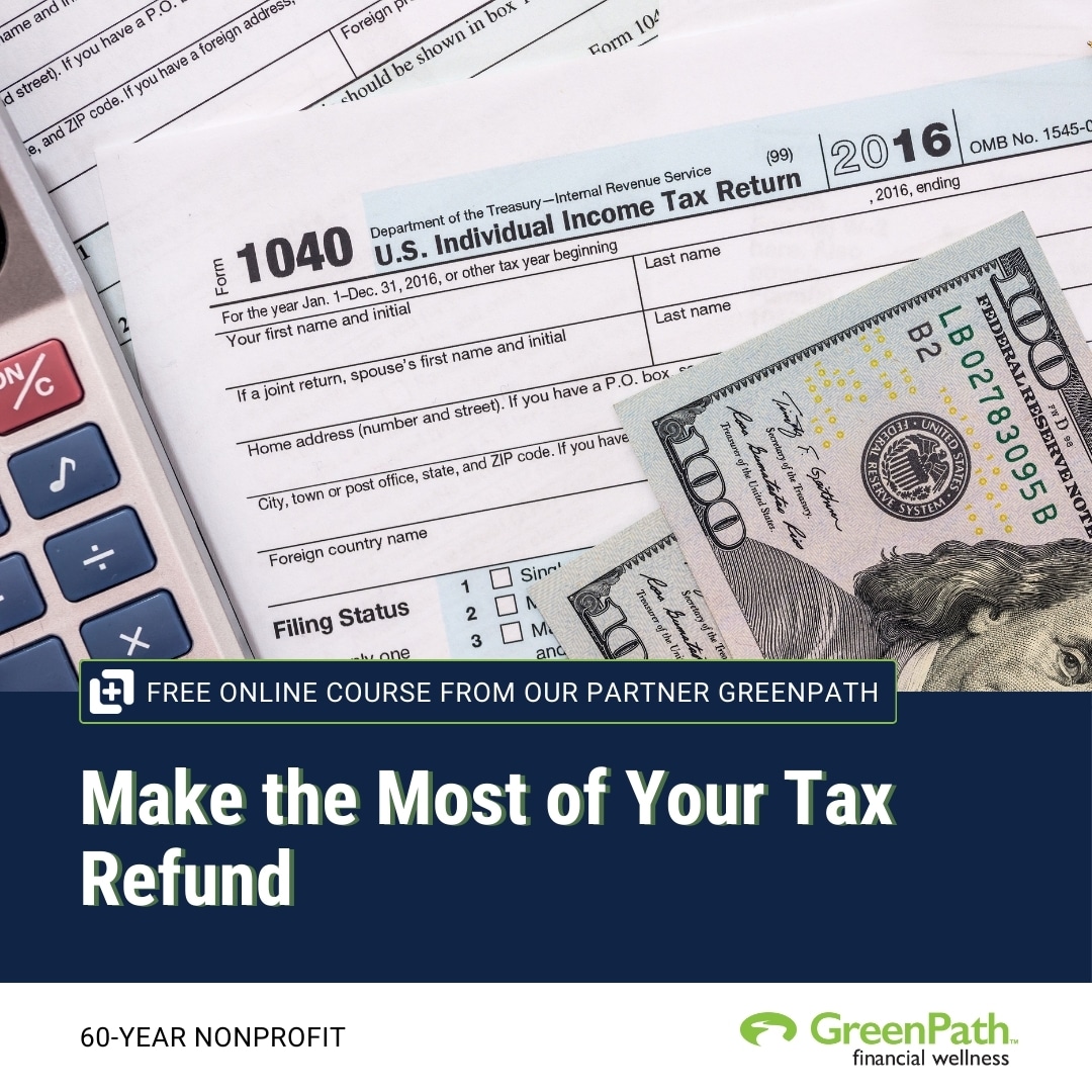 Make the Most of Your Tax Refund - 1st Cooperative Federal Credit Union